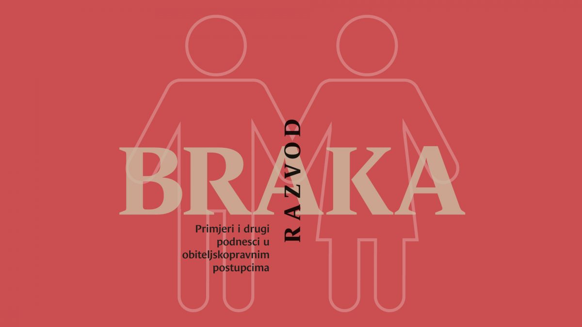RAZVOD BRAKA Priručnik s primjerima podnesaka i hodogramom postupanja u ...